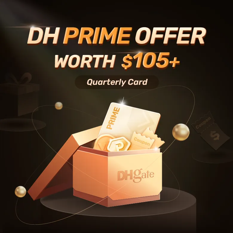 DHgate.com:DHPrime Quarterly Card: 2024 Value Benefits + Limited ...