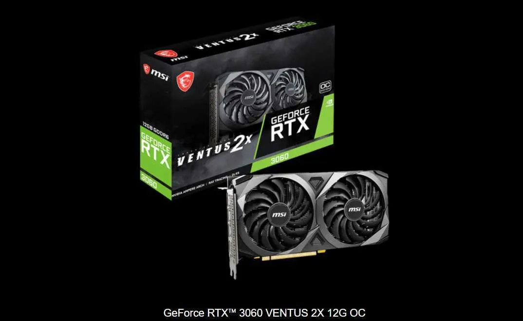 MSI GeForce RTX 3060 VENTUS 2X 12GB OC Graphics Card, 192 Bit GDDR6 ...