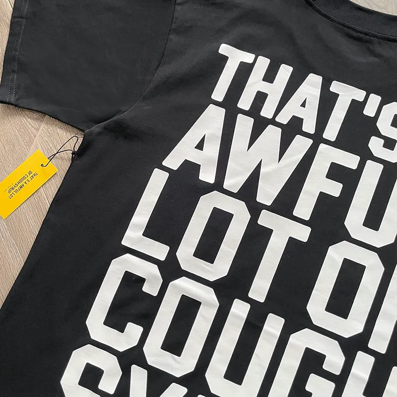 That's a Awful of Cough Syrup Black and White Letter Casual Short ...